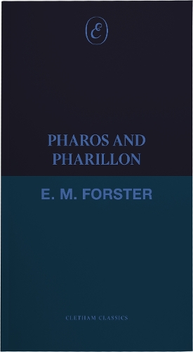 Pharos and Pharilloon by E.M. Forster | Waterstones