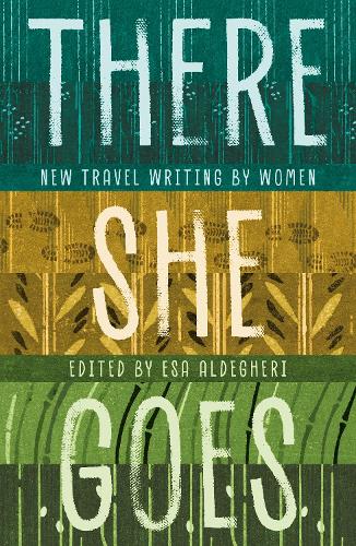 There She Goes by Esa Aldegheri, Alice Tarbuck | Waterstones