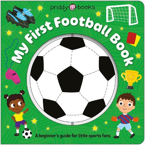 Super Spinners: My First Football Book by Priddy Books | Waterstones