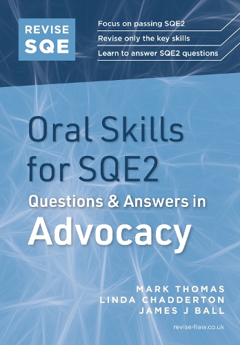 Revise SQE Oral Skills for SQE2: Questions & Answers in Advocacy by ...