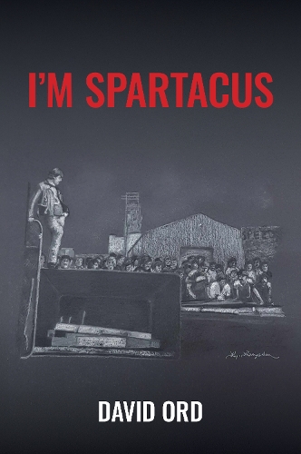 I'm Spartacus by David Ord | Waterstones