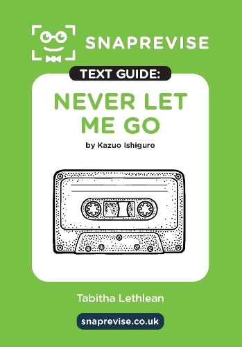 SnapRevise Never Let Me Go Text Guide for English Literature by ...