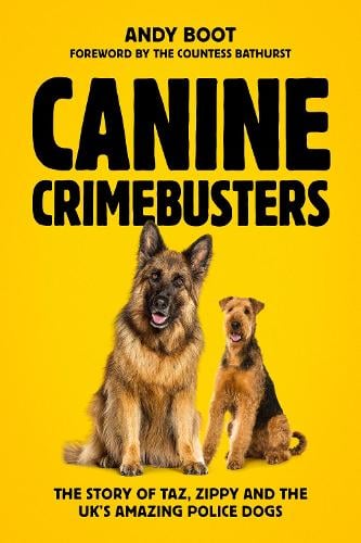 Canine Crimebusters by Andy Boot | Waterstones