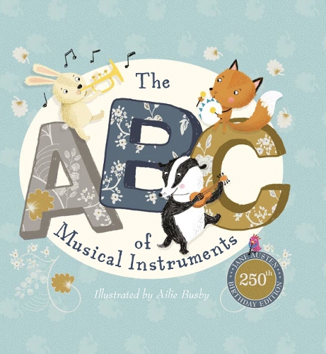 The ABC of Musical Instruments Jane Austen's 250th anniversary edition ...