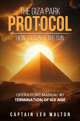 The Giza Park Protocol by Captian Leo Walton | Waterstones
