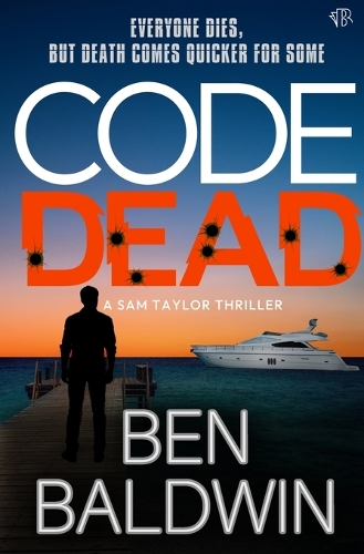 Code Dead by Ben Baldwin | Waterstones