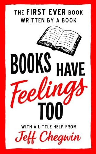 Books Have Feelings Too by Jeff Chegwin, Terry Cooper | Waterstones