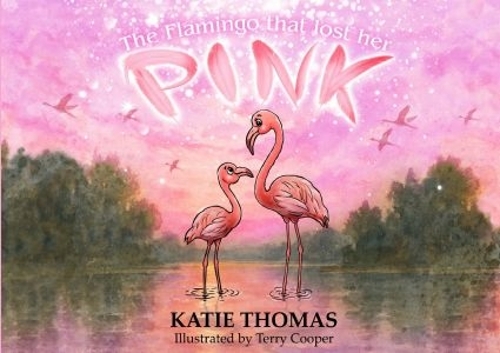 The Flamingo That Lost Her Pink by Katie Thomas, Shaun Russell ...