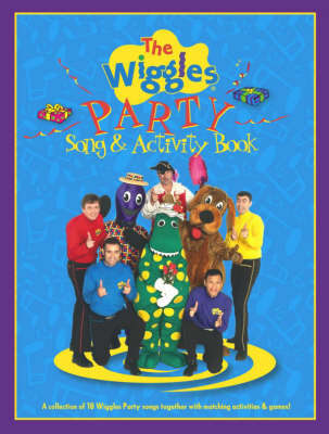 The Wiggles Party Song And Activity Book by The Wiggles | Waterstones