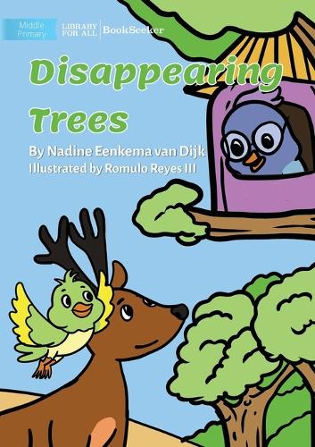 Disappearing Trees by Nadine Eenkema Van Dijk, Romulo Reyes | Waterstones