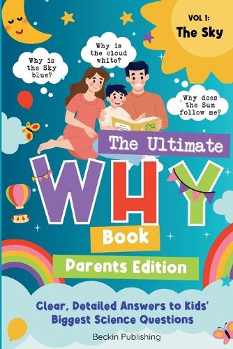 The Ultimate WHY Book - Parents Guide - Vol 1 - The Sky by Lilo Lu ...