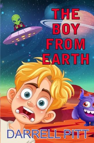 The Boy from Earth by Darrell Pitt | Waterstones