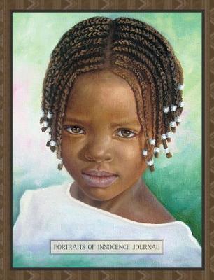 Portraits of Innocence Journal by Leela J. Williams, Ana María ...