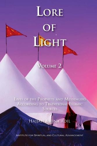 Lore of Light, Volume 2 by Hajjah Amina Adil, Shaykh Muhammad Hisham ...
