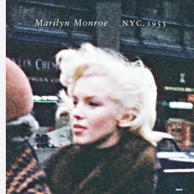 Marilyn Monroe: Nyc, 1955 by James Danziger, Peter Mangone | Waterstones