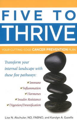 Five to Thrive by Lisa Nd, Fabno & Gazella, Karolyn Alschuler | Waterstones