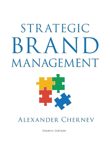 Strategic Brand Management, 4th Edition by Alexander Chernev | Waterstones