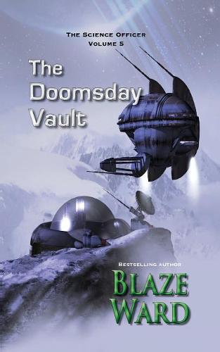 The Doomsday Vault by Blaze Ward | Waterstones