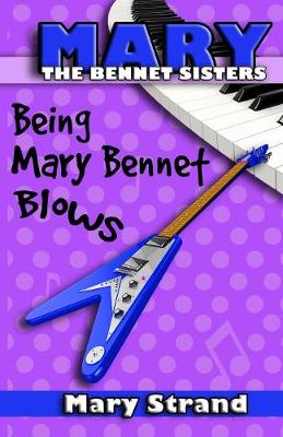Being Mary Bennet Blows by Mary E Strand | Waterstones