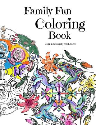Family Fun Coloring Book by Kelly L Wurth | Waterstones