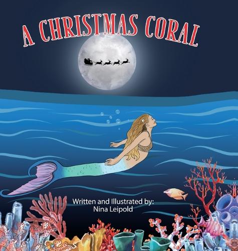 The Christmas Coral by Nina Leipold | Waterstones