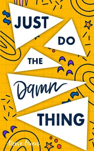 Just Do The Damn Thing by Reese Owen | Waterstones