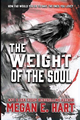 The Weight of the Soul by Megan E Hart | Waterstones