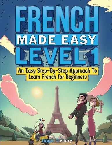 French Made Easy Level 1 by Lingo Mastery | Waterstones