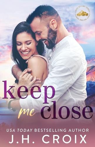 Keep Me Close by Jh Croix | Waterstones