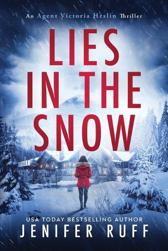 Lies in the Snow by Jenifer Ruff | Waterstones