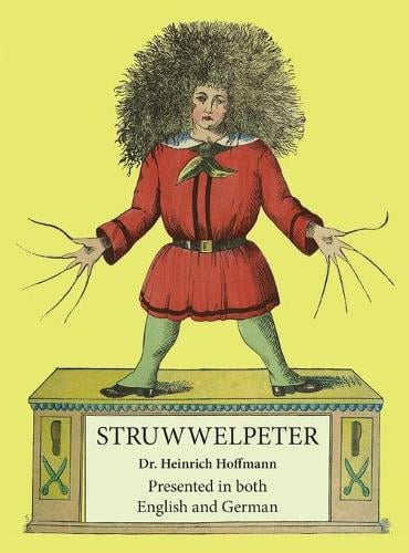Struwwelpeter by Heinrich Hoffmann, William C Even | Waterstones