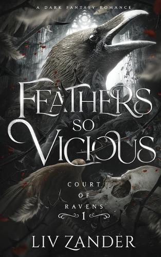 Feathers so Vicious by LIV Zander | Waterstones