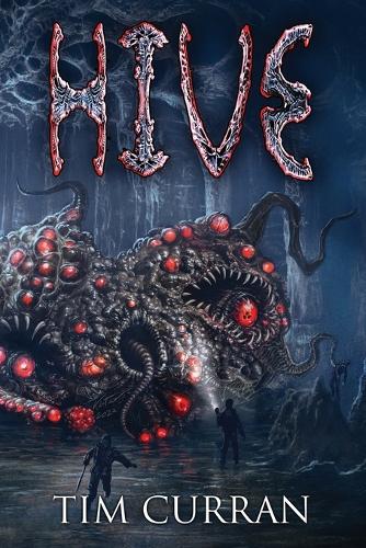 Hive by Tim Curran | Waterstones
