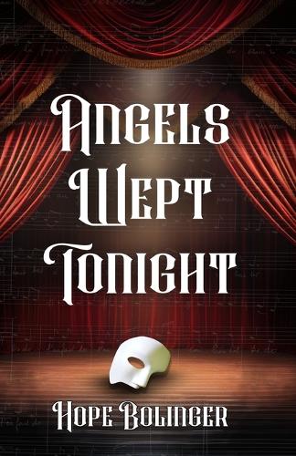Angels Wept Tonight by Hope Bolinger | Waterstones