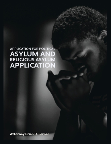 Application for Political Asylum and Religious Asylum Application by ...