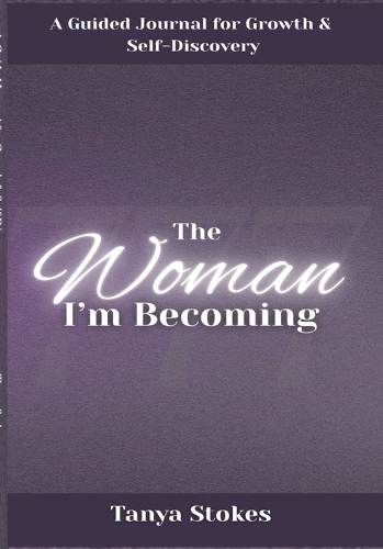 The Woman I'm Becoming by Tanya Stokes | Waterstones