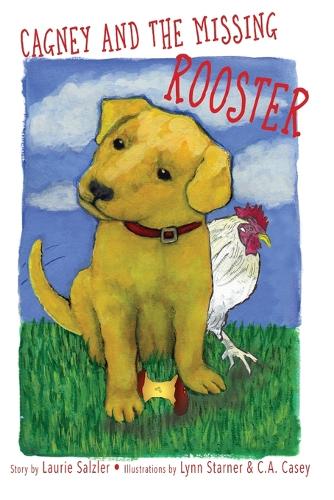 Cagney and the Missing Rooster by Laurie Salzler | Waterstones