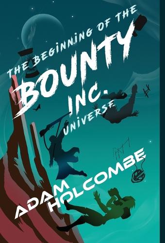 Bounty Inc. by Adam Holcombe | Waterstones