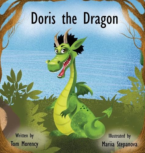 Doris the Dragon by Tom Morency | Waterstones