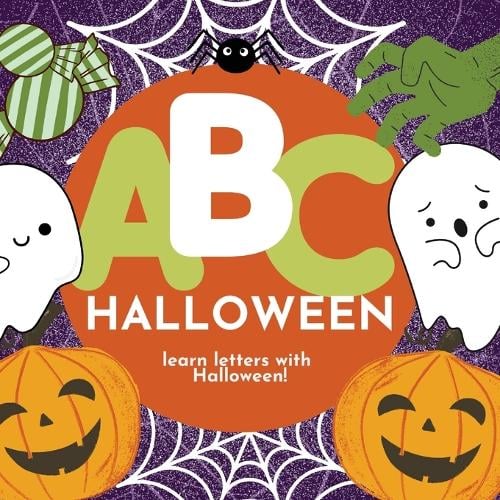ABC Halloween - Learn the Alphabet with Halloween by P G Hibbert ...