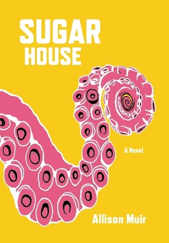 Sugar House by Allison Muir, Maggie Stirk | Waterstones