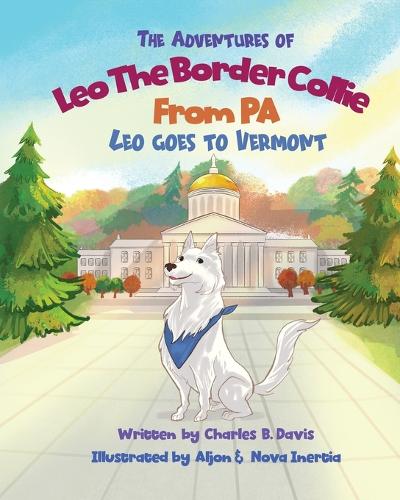 The Adventures of Leo the Border Collie from PA by Charles Davis ...
