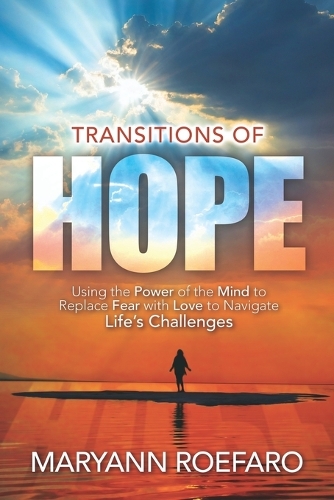 Transitions of Hope by Maryann Roefaro | Waterstones