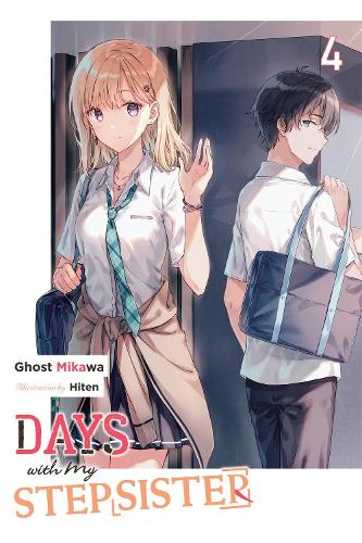 Days With My Stepsister Vol 4 Light Novel By Ghost Mikawa Hiten