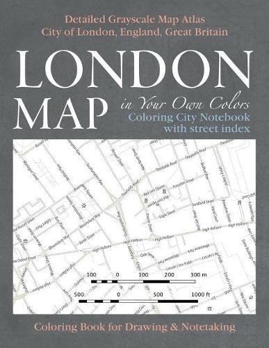 London Map in Your Own Colors - Coloring City Notebook with Street ...