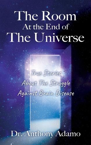 The Room At The End Of The Universe by Dr Anthony Adamo | Waterstones