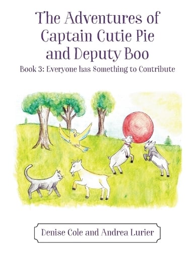 The Adventures of Captain Cutie Pie and Deputy Boo by Denise Cole ...