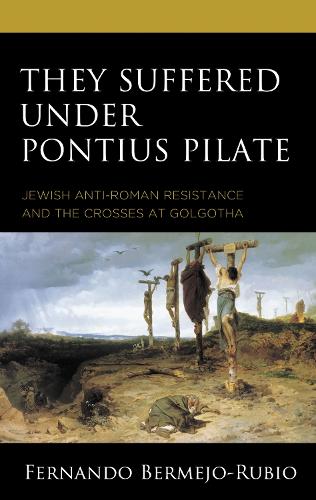 They Suffered under Pontius Pilate by Fernando Bermejo-Rubio | Waterstones