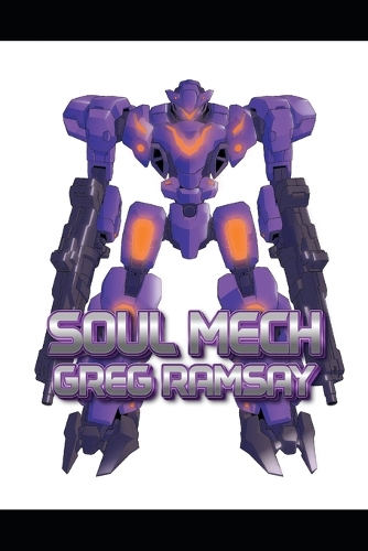 Soul Mech by Jacqui Corn-Uys, Greg Ramsay | Waterstones