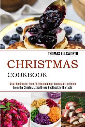 Christmas Cookbook by Thomas Ellsworth | Waterstones